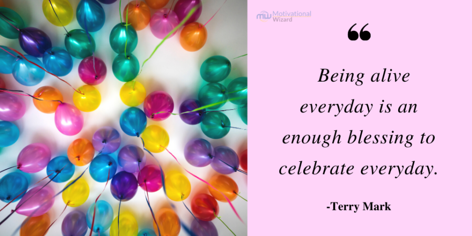 30 Best Celebrating Life Quotes And Saying