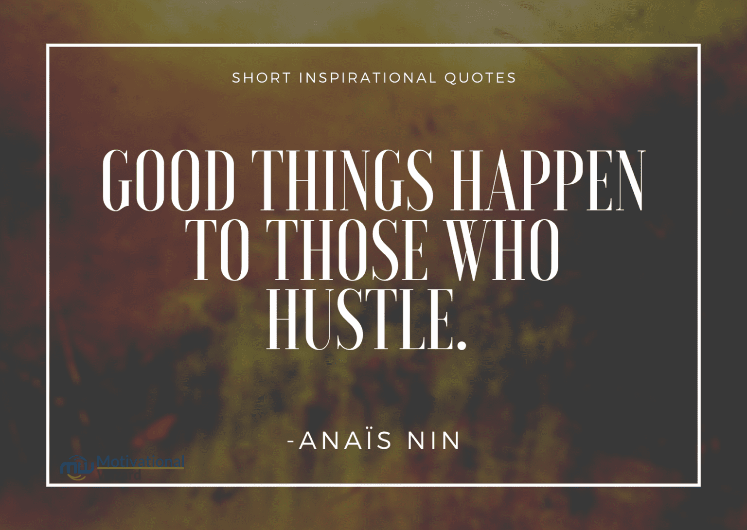 Top 40 Short Inspirational Quotes