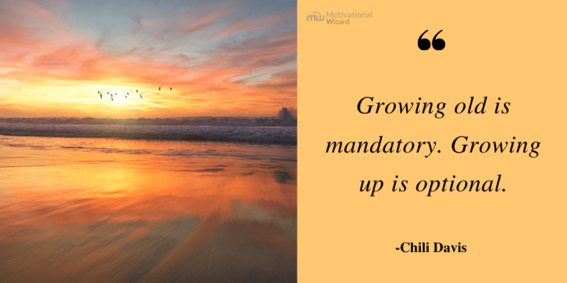 30 Growing Up Sayings And Quotes