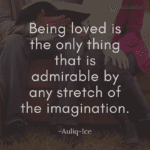 30 Best Quotes On Feeling Loved