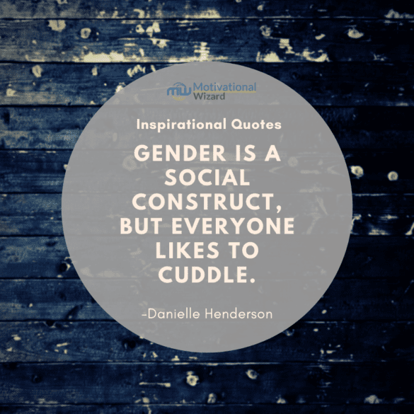 30 Inspiring Quotes On Gender