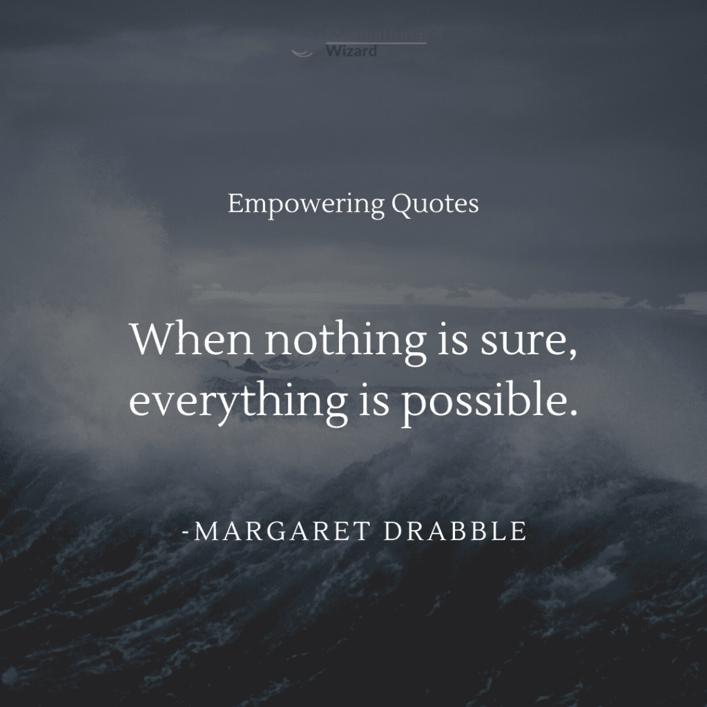 30 Empowering Quotes To Inspire You