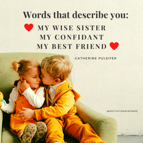60 Meaningful Sister Quotes That Will Remind You About Your Sister