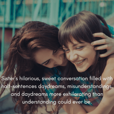 60 Emotional Sister Quotes