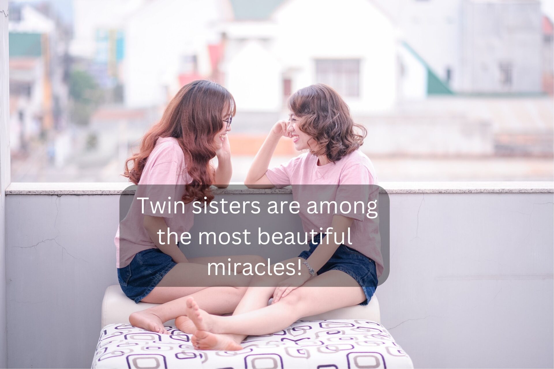 70 Meaningful Twin Sister Quotes