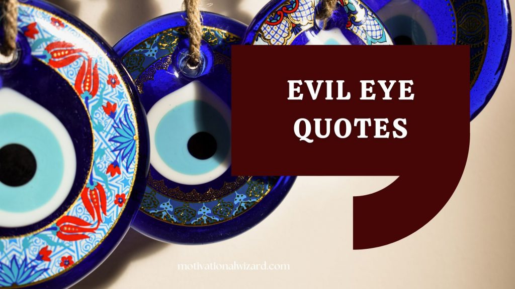 Popular Evil Eye Quotes And Evil Eye Protection Sayings