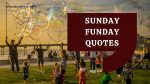 80 Funny Sunday Funday Quotes, Hilarious Sunday Quotes Images