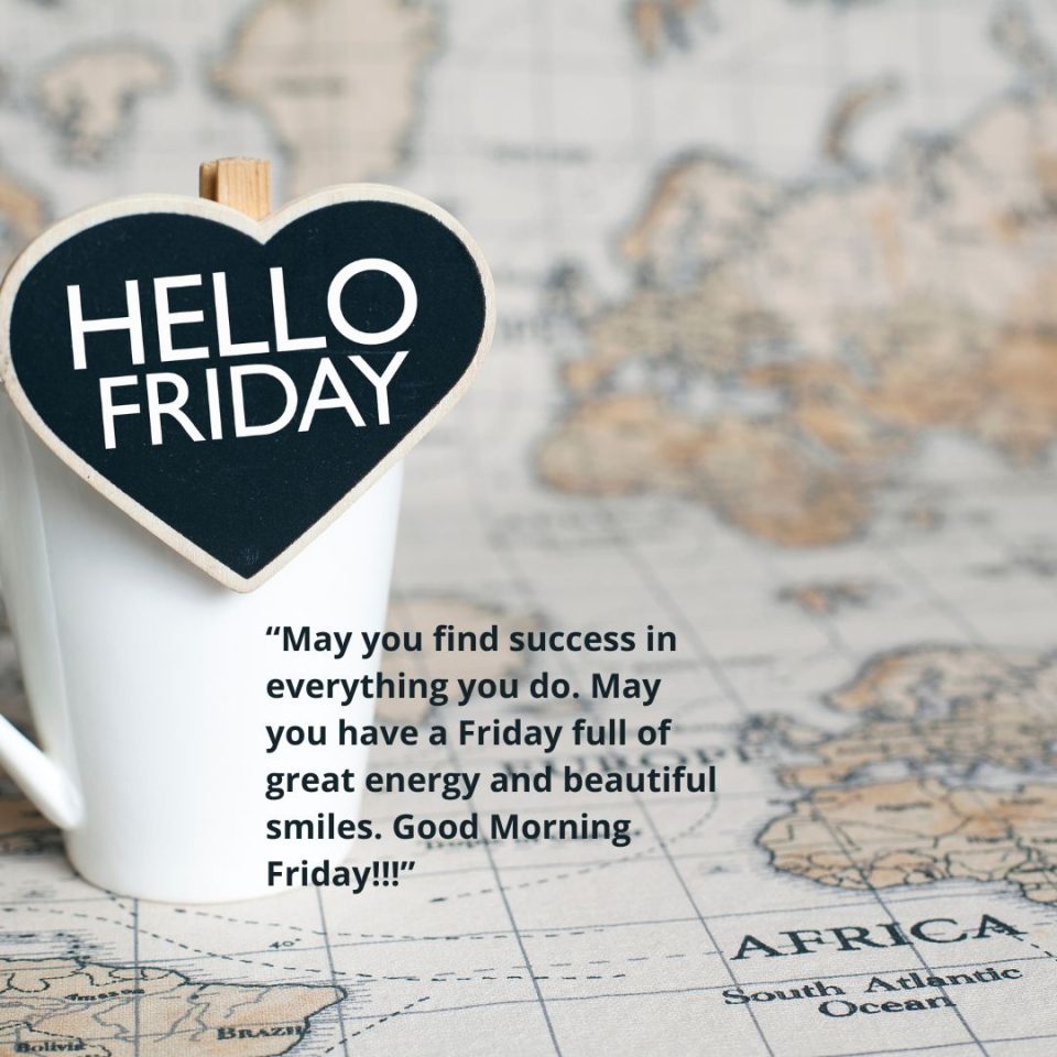 Good Morning Friday Quotes for Great Weekend