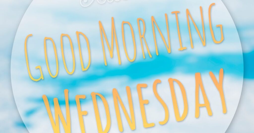 Good Morning Wednesday Quotes, Hump Day Good Morning Messages