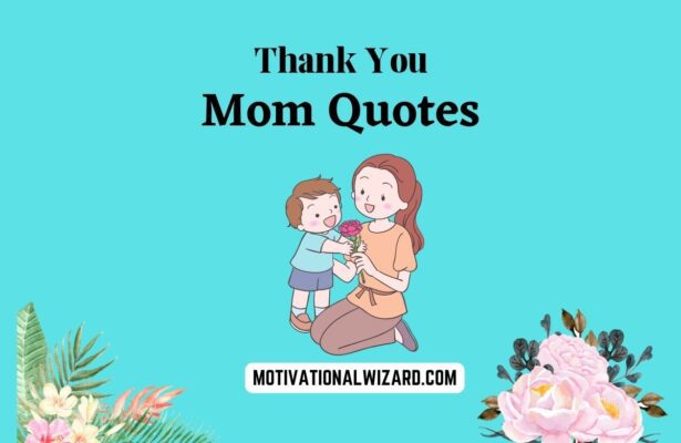 122 Inspiring Thank You Mom Quotes