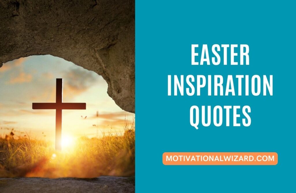 50 Easter Inspiration Quotes To Brighten Your Day