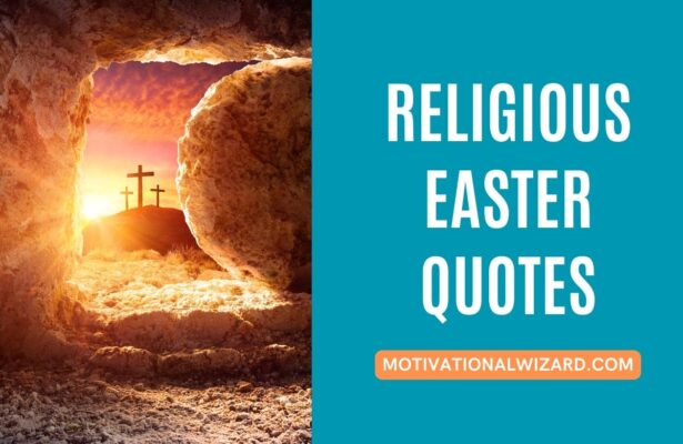 20 Religious Easter Quotes That Focus On The Religious Significance