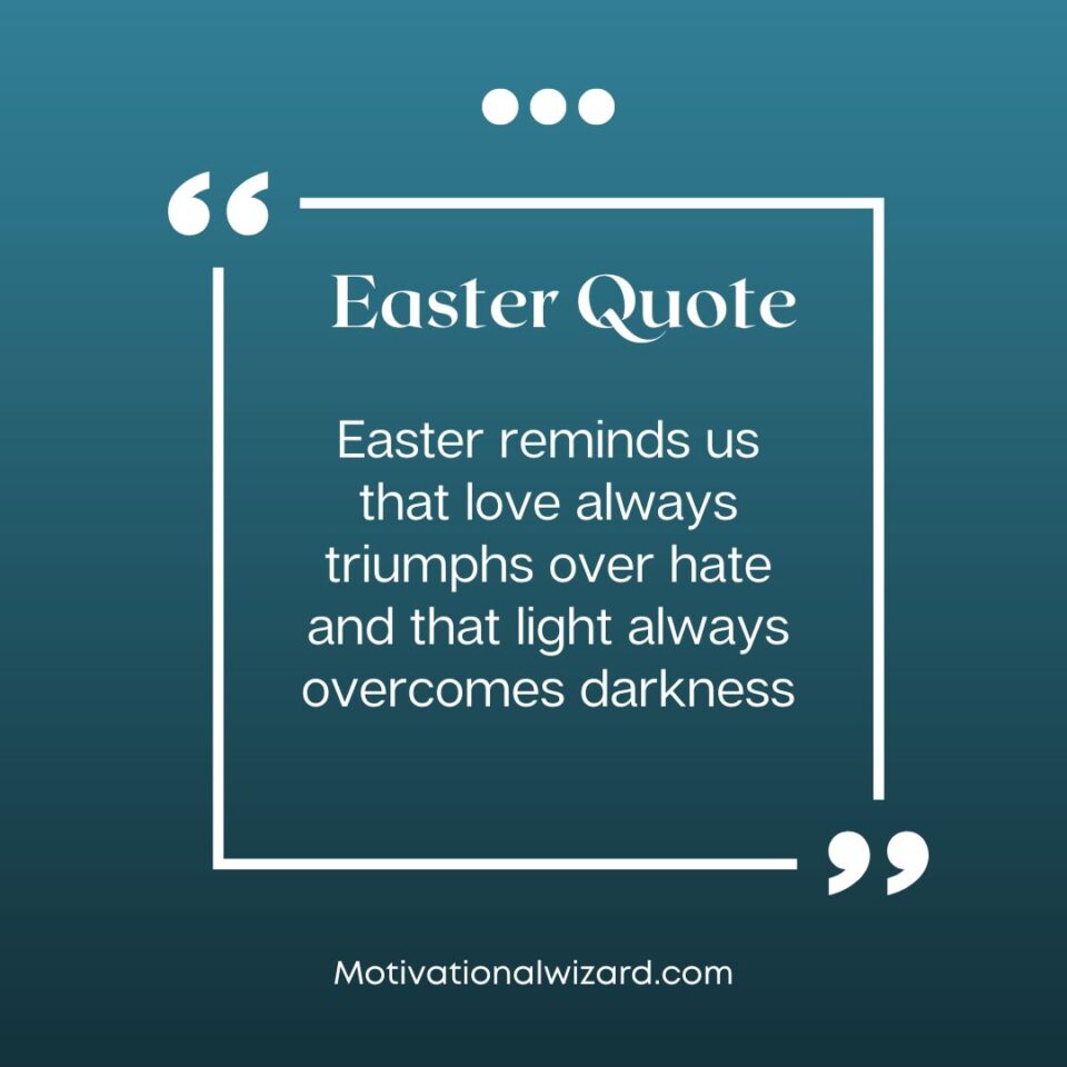 50 Easter Inspiration Quotes To Brighten Your Day