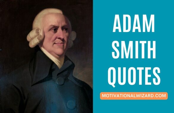 Adam Smith Quotes On Education, Economics And Governance