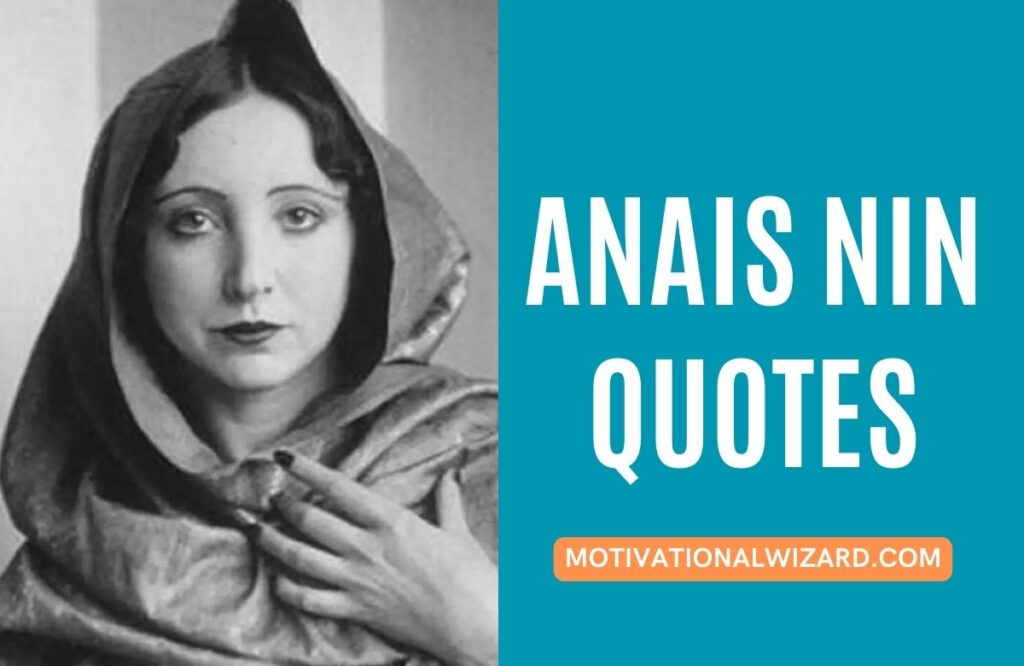Anais Nin Quotes About Sensuality, Love And Creativity
