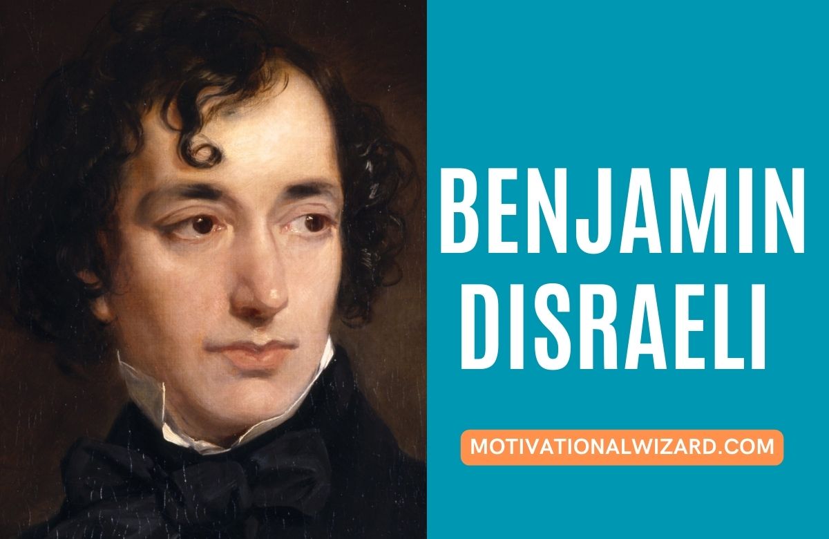 Benjamin Disraeli Quotes On Themes Of Power And Ambition