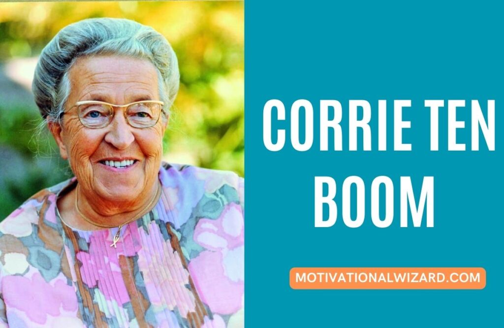 100 Best Corrie Ten Boom Quotes About Love, Faith and God
