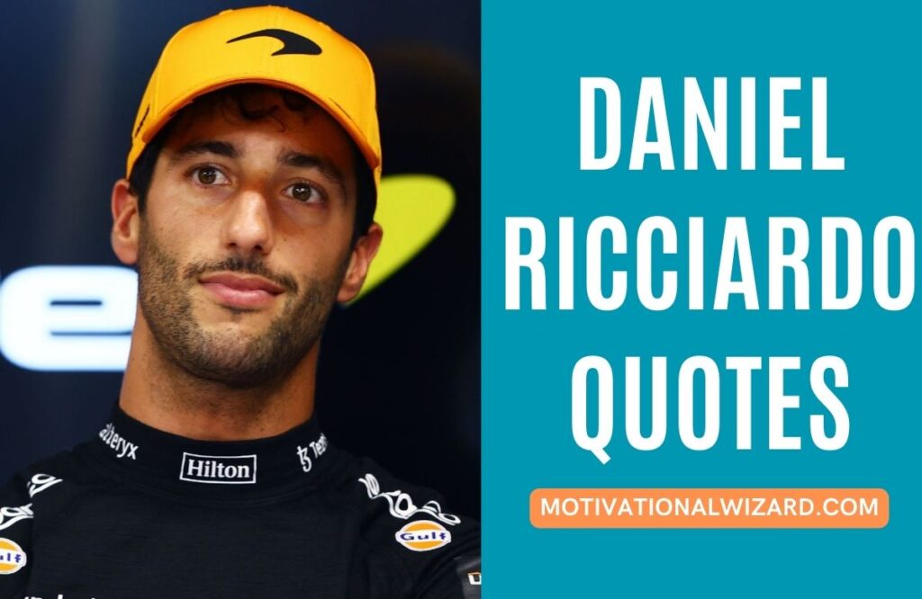 100 Best Daniel Ricciardo Quotes, Funny and Inspirational