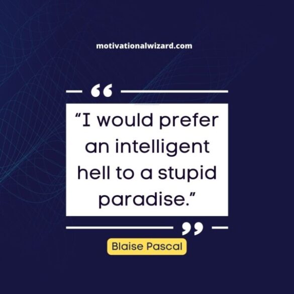 100 Best Blaise Pascal Quotes About Human Nature And Faith