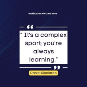 100 Best Daniel Ricciardo Quotes, Funny and Inspirational