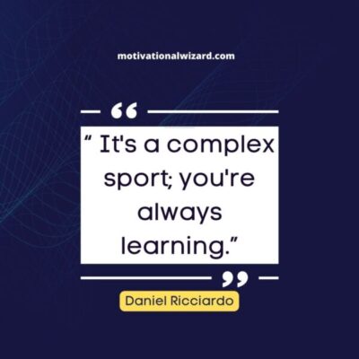 100 Best Daniel Ricciardo Quotes, Funny and Inspirational