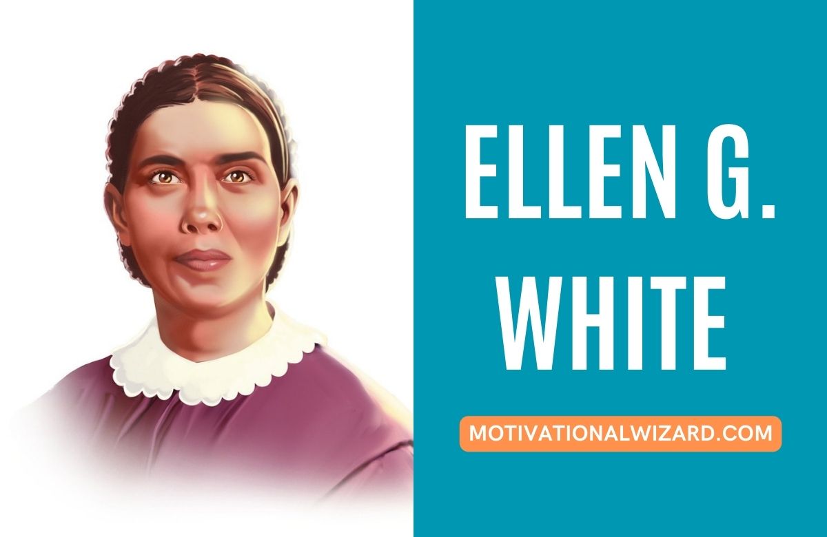 Ellen G. White Quotes On Spirituality, Health and Education
