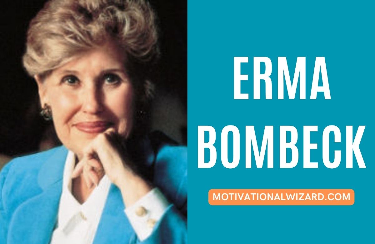 100 Best Erma Bombeck Quotes, Funny Take On Family Life
