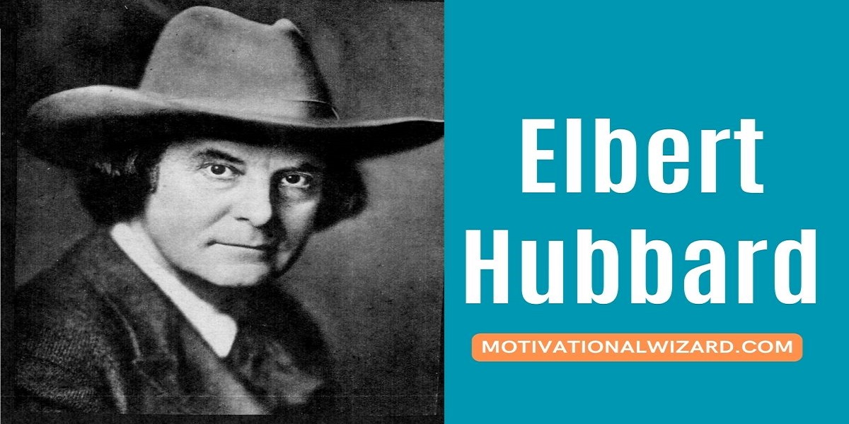 Elbert Hubbard Quotes On Individualism And Self-reliance