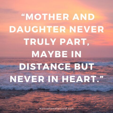 232 Quotes For Mother Daughter Bond That Is Unconditional