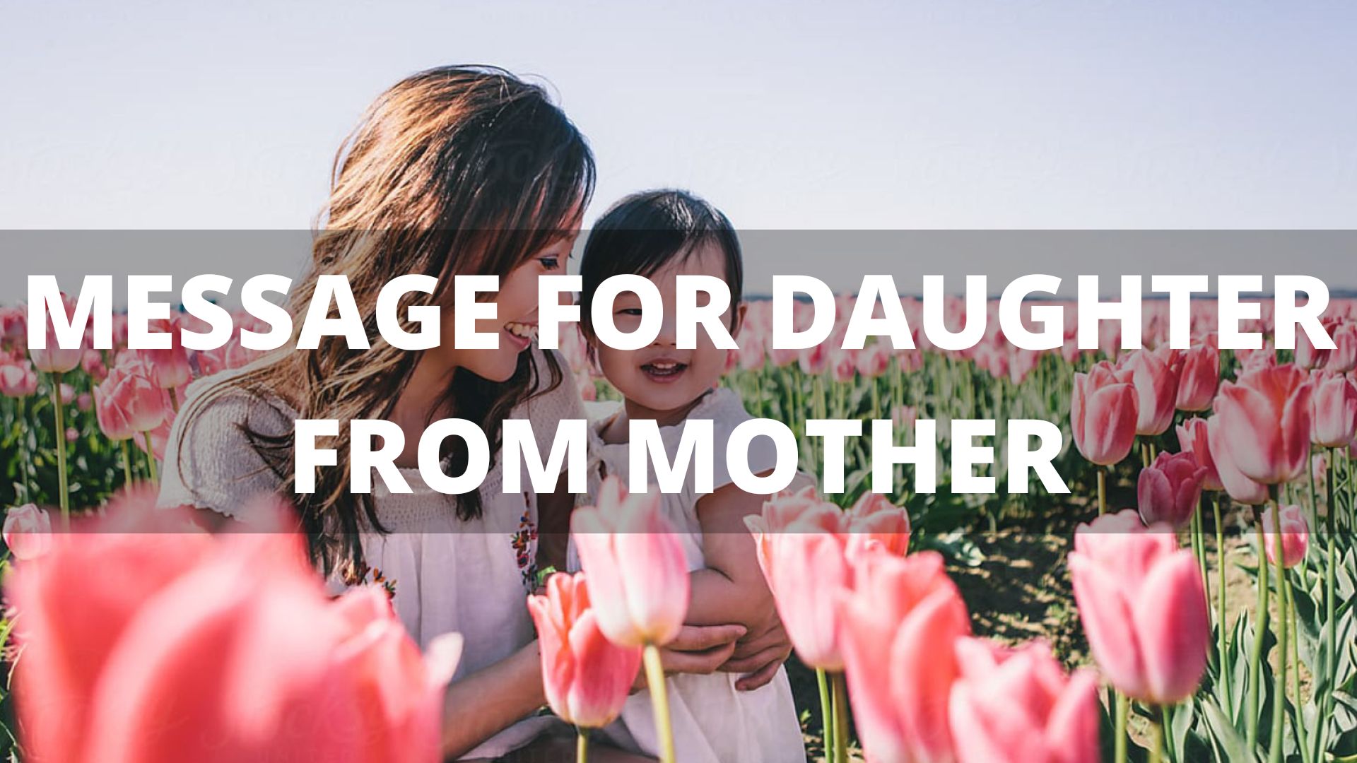 205 Heartfelt Messages For Daughter From Mother