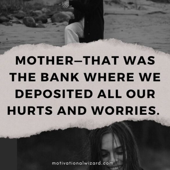 Respect Your Mother Quotes Highlighting The Importance Of Mom