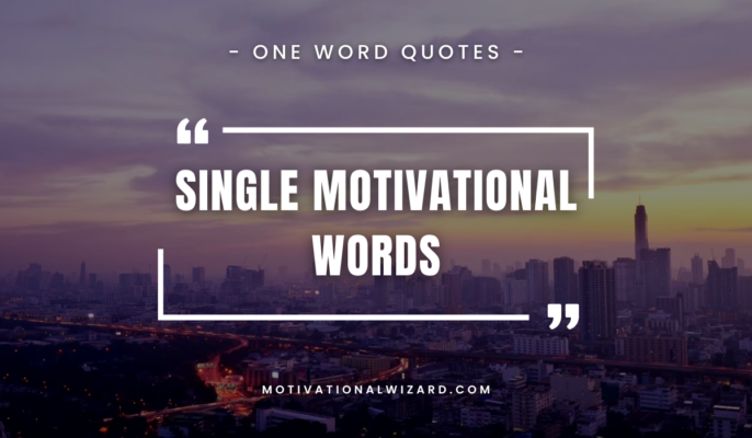 500+ Single Motivational Words: Ignite Your Inspiration
