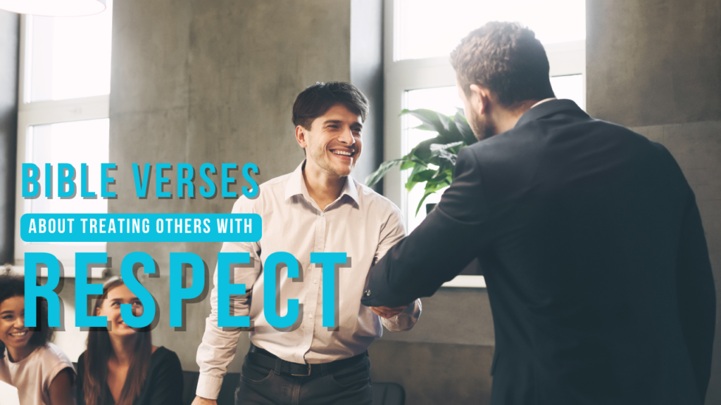 Bible Verses About Treating Others With Respect