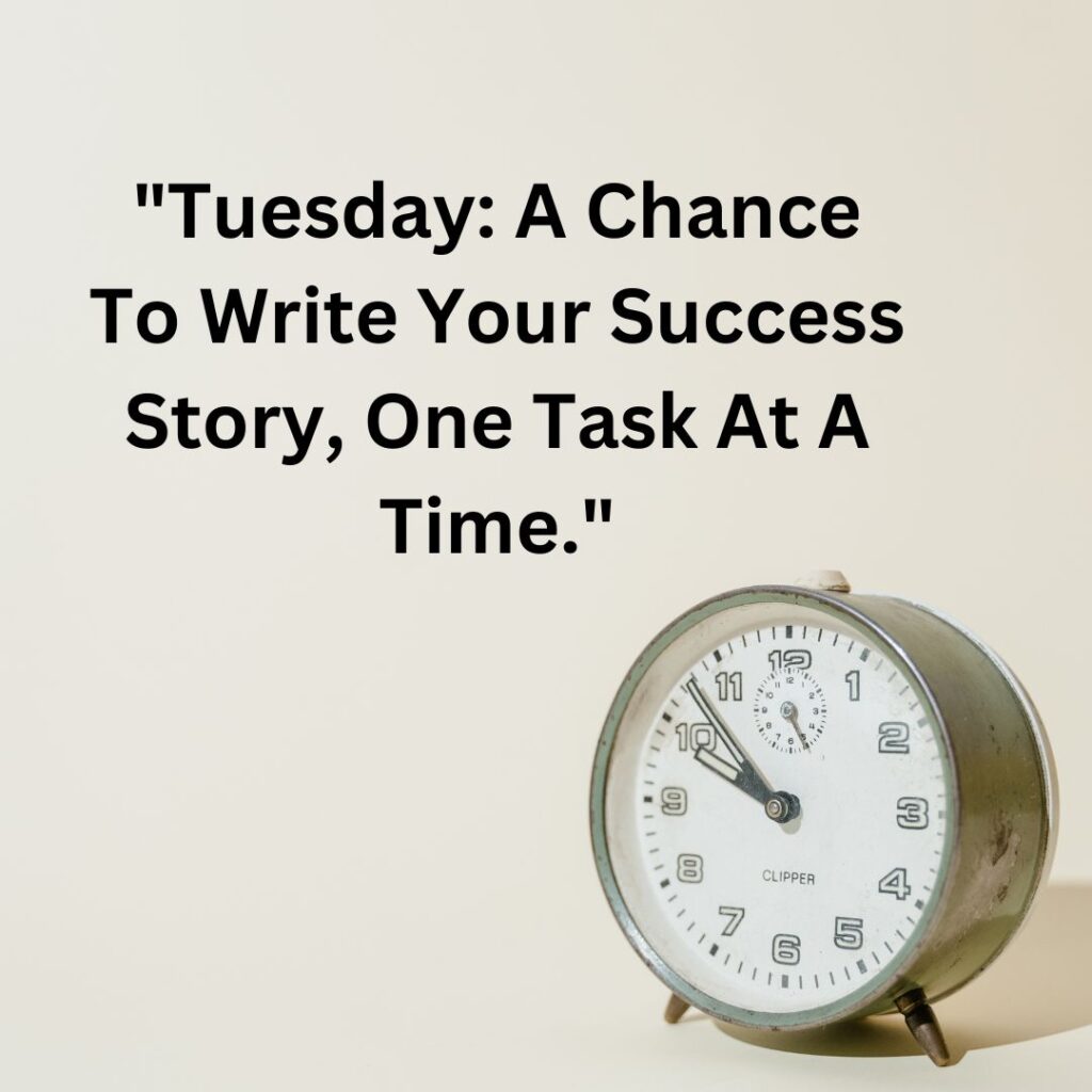 Tuesday Motivational Quotes For Work