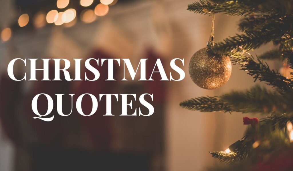 Christmas Quotes From Leaders, Authors And Philosophers