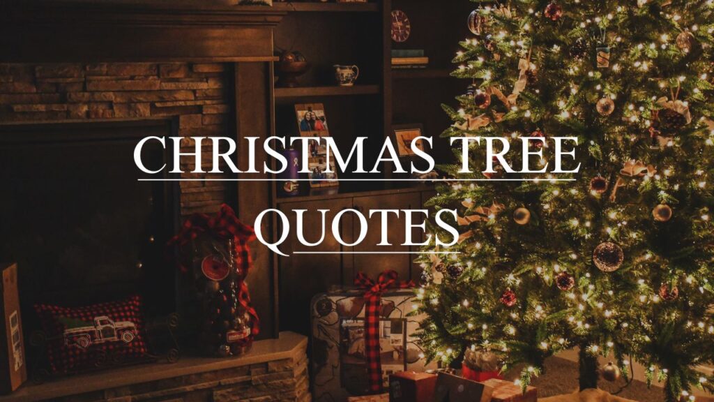 70 Christmas Tree Quotes To Celebrate The Season