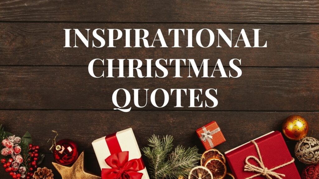75 Inspirational Christmas Quotes to Brighten Your Holiday Season