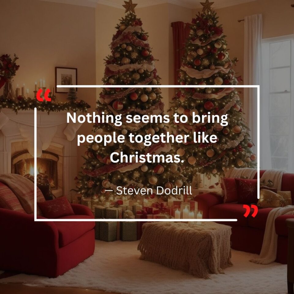 100+Heartwarming Christmas Quotes Family Members Love To Cherish