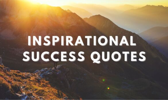 100 Inspirational Success Quotes For A Triumphant Journey