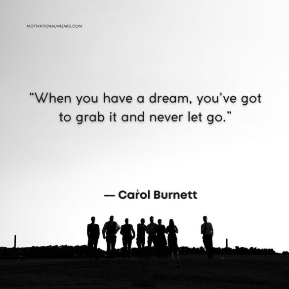 101 Inspirational Quotes For Men About Never Giving Up On Your Dreams