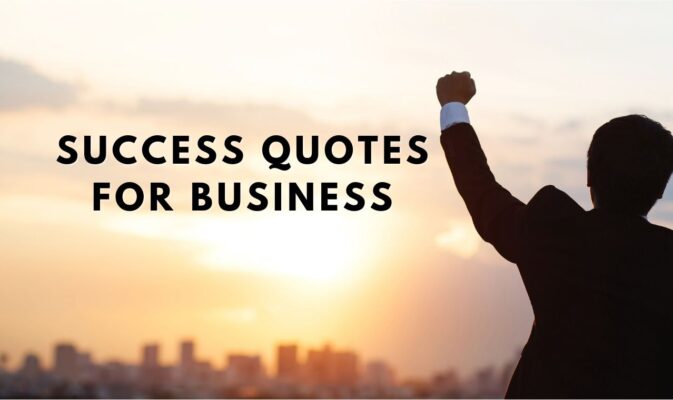 100 Empowering Success Quotes For Business Excellence