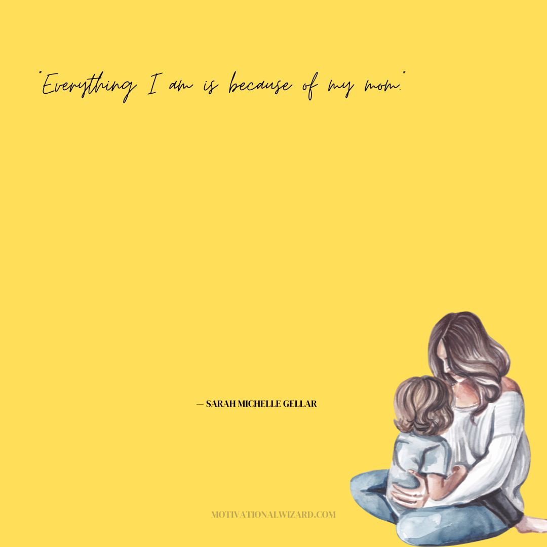 101 Being A Mother Quotes That Inspire And Uplift