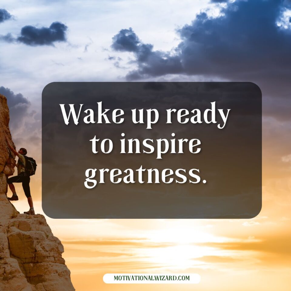 200 Inspirational Good Morning Messages That Will Change Your Day Forever!